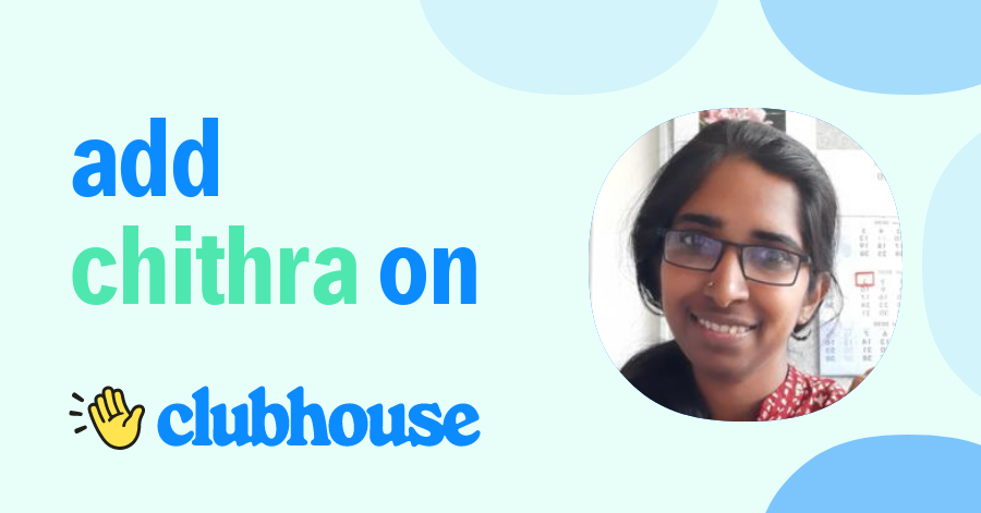 Chithra H. Sharma - Clubhouse