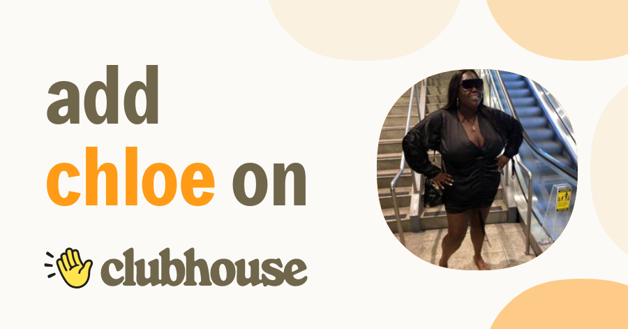 Chloe Chloe Clubhouse
