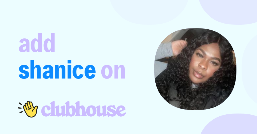 Shanice Smith - Clubhouse