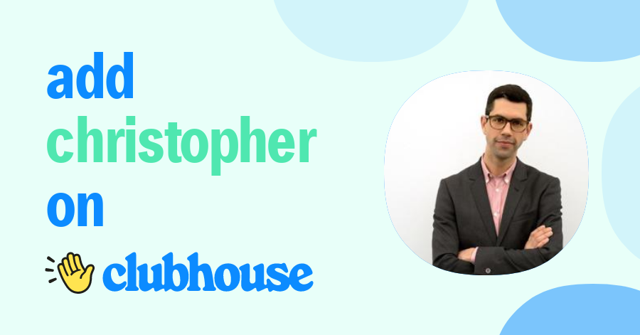Christopher Wise - Clubhouse