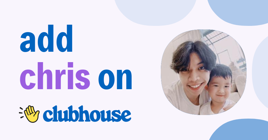Chris Andrian Yang - Clubhouse