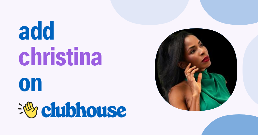 Christina Ward - Clubhouse