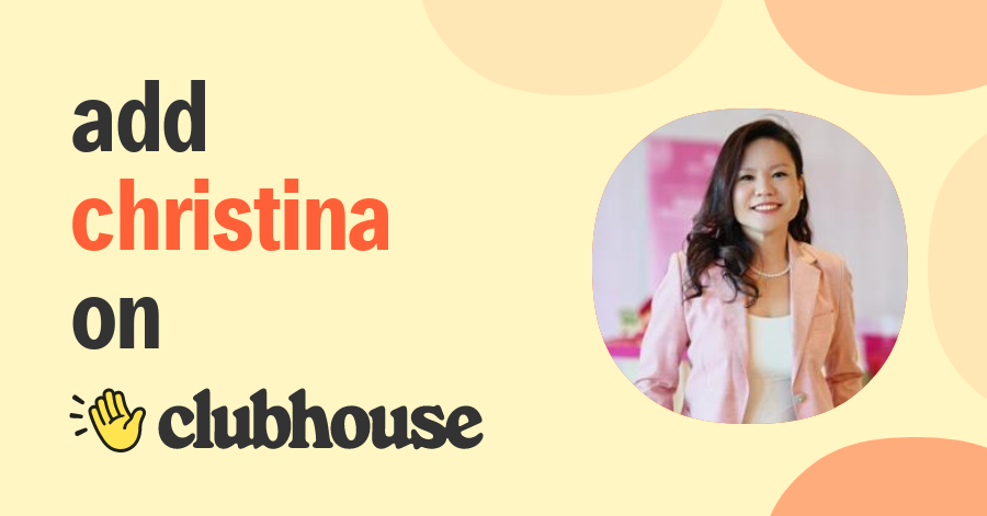 Christina Teng - Clubhouse