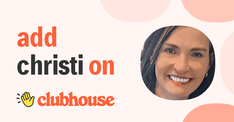 Christi Shaw - Clubhouse