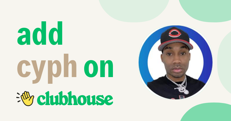 Cyph - Clubhouse