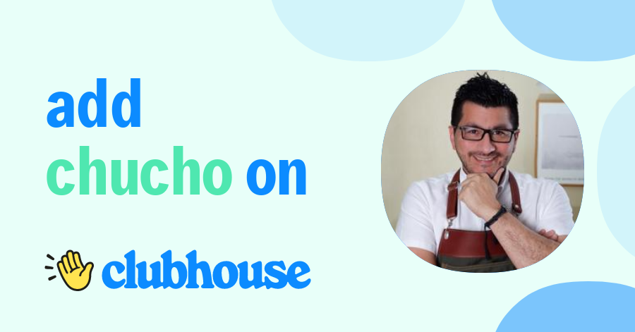 Chucho Rojas - Clubhouse