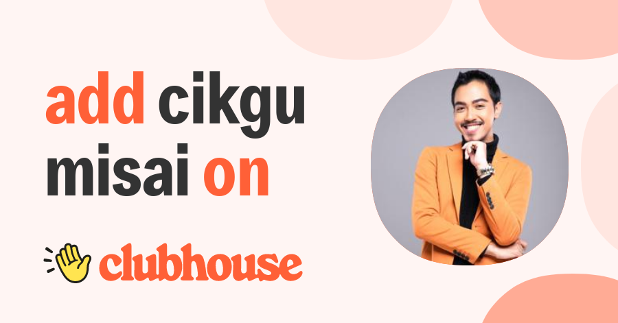 Cikgu Misai - Clubhouse