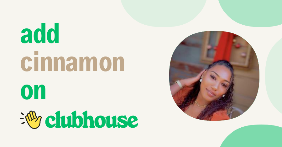 Cinnamon L. - Clubhouse