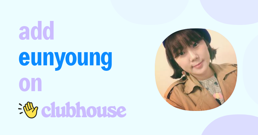 eunyoung Park - Clubhouse