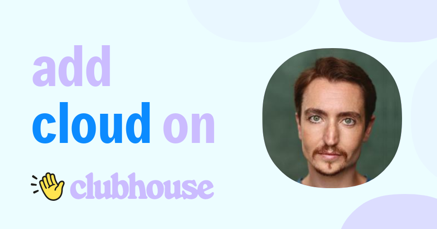 Cloud Quinn - Clubhouse