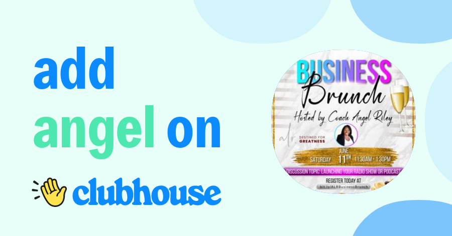 Angel Riley - Clubhouse