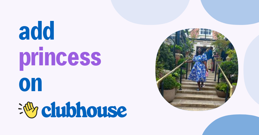 Princess Thompson - Clubhouse