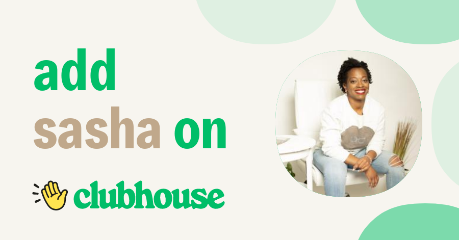 Sasha Ridley - Clubhouse