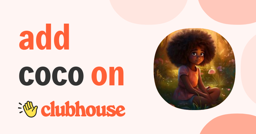 Coco Laye Laye - Clubhouse