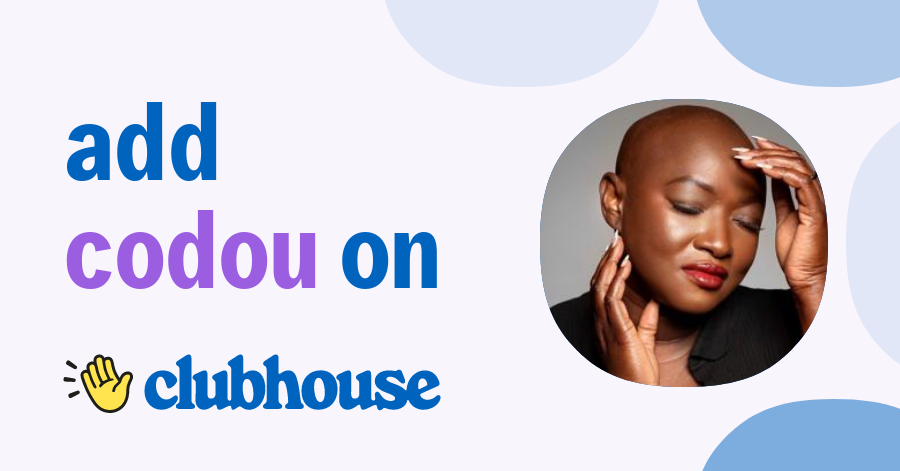 Codou Diop - Clubhouse