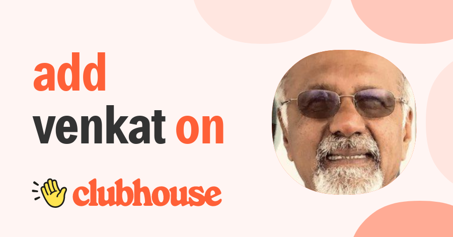 Venkat Reddy Vangala - Clubhouse