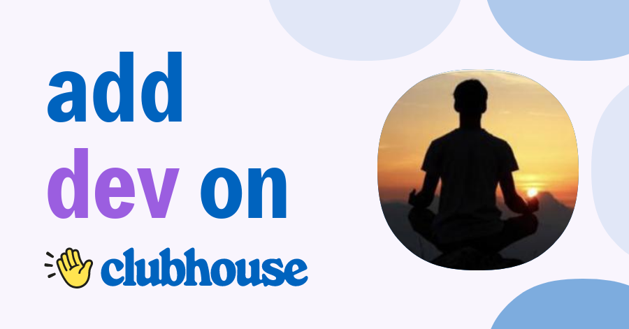 Dev Bro - Clubhouse
