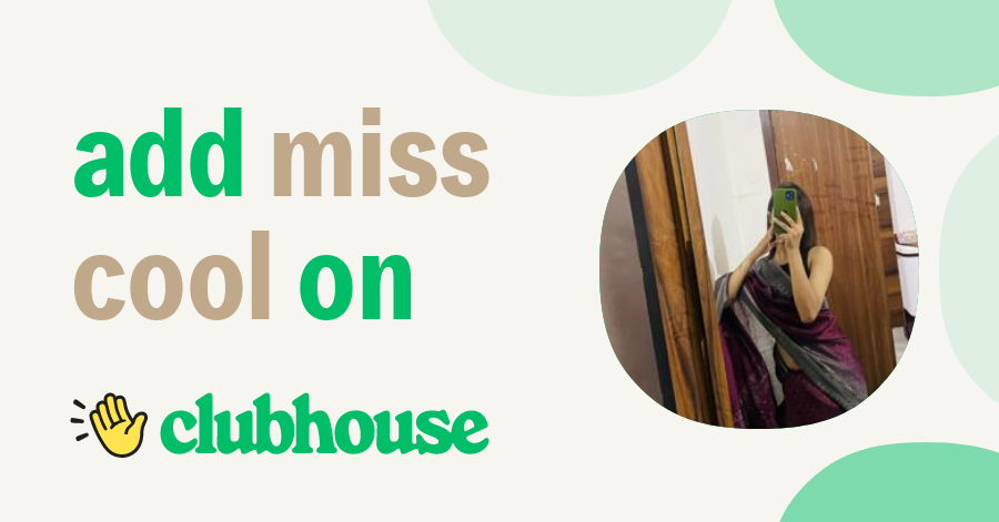 miss cool - Clubhouse
