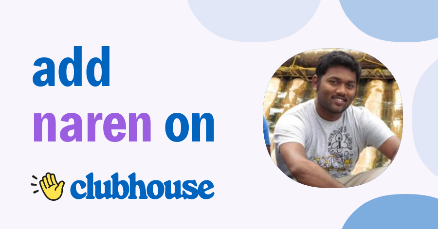 Naren Logi - Clubhouse