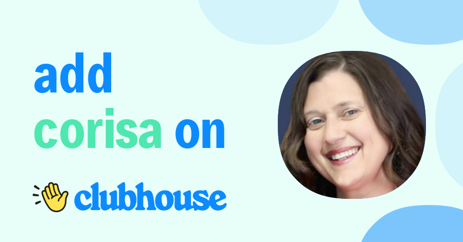 Corisa Welch - Clubhouse