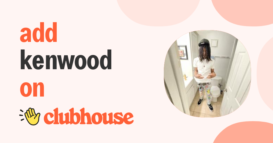 Kenwood Gang - Clubhouse