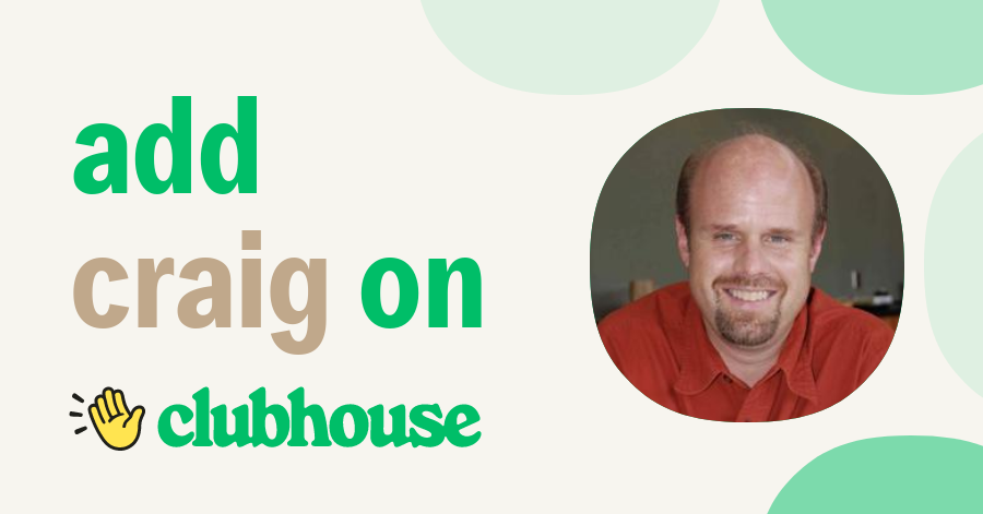 Craig Schroeder - Clubhouse