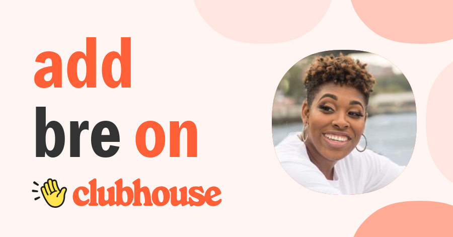 Bre Breezy - Clubhouse