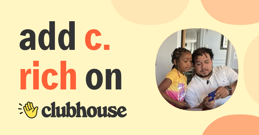 C. Rich - Clubhouse