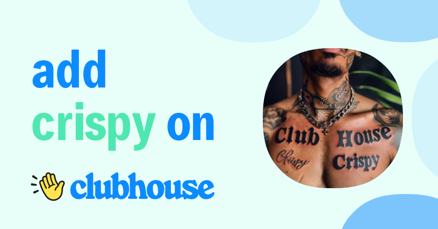 Crispy Water - Clubhouse