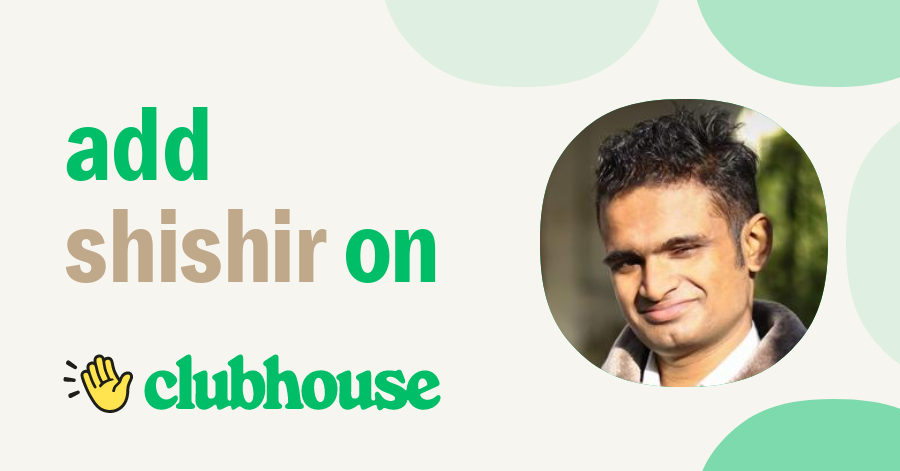 Shishir Dhakal - Clubhouse