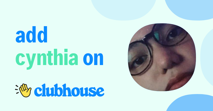 Cynthia Amanda Male - Clubhouse