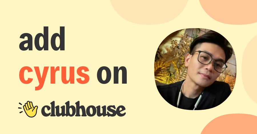 Cyrus Chung - Clubhouse
