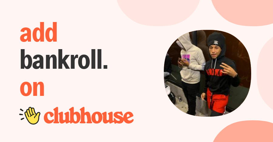 Bankroll. Dabb - Clubhouse