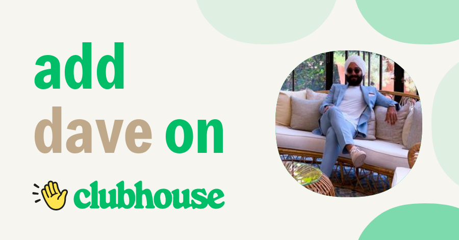 Dave Bindra - Clubhouse
