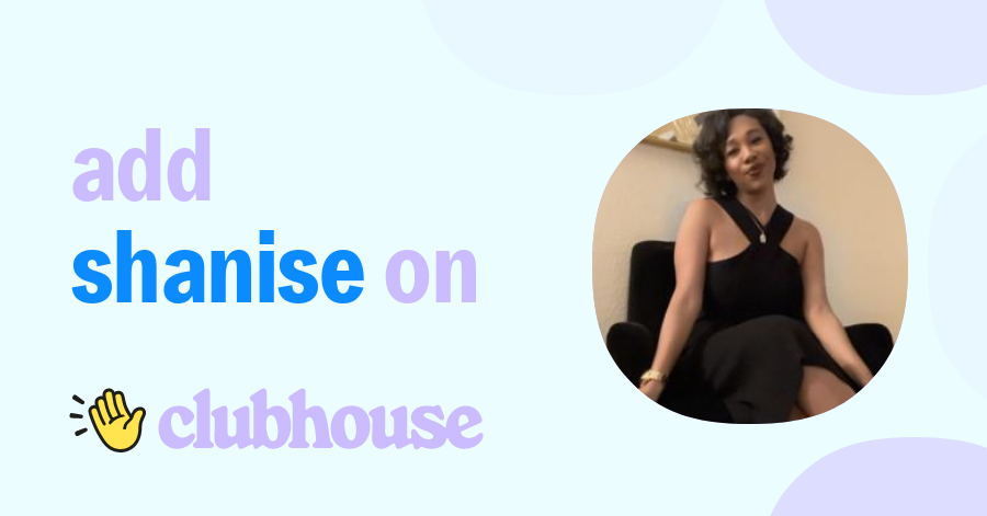 Shanise Talia Williams - Clubhouse