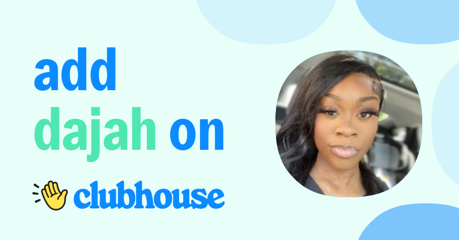 Dajah Breshé - Clubhouse