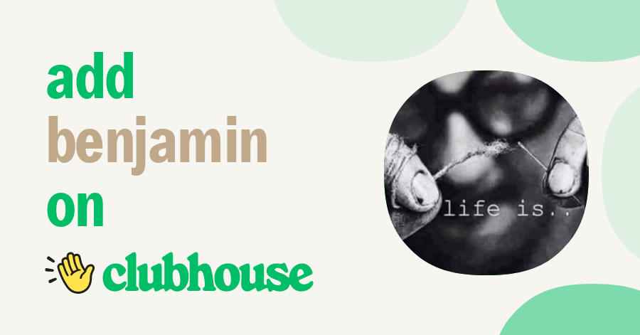 Benjamin Benja - Clubhouse