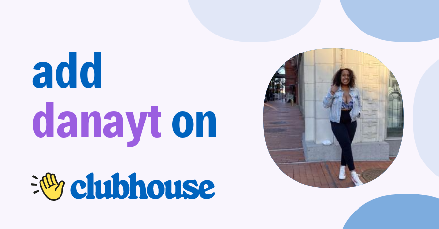 Danayt A. - Clubhouse