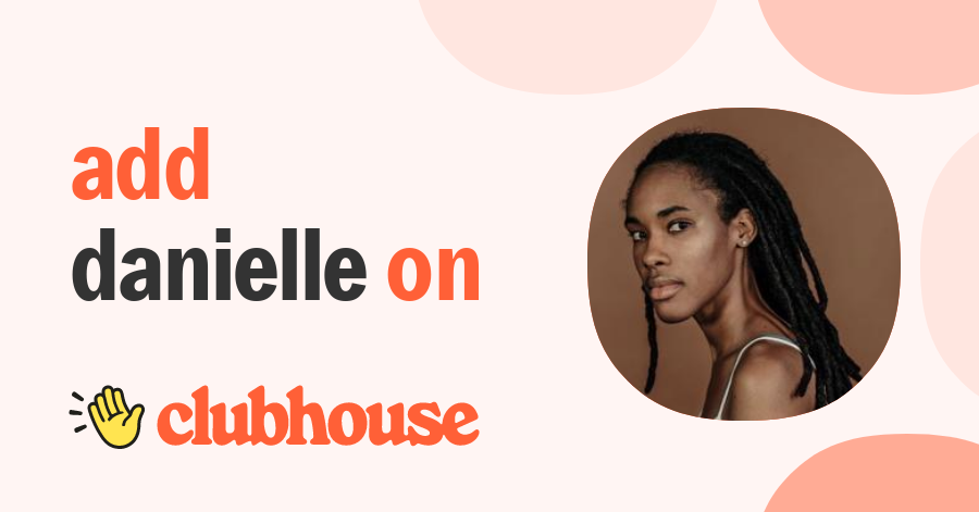 Danielle McCoy - Clubhouse
