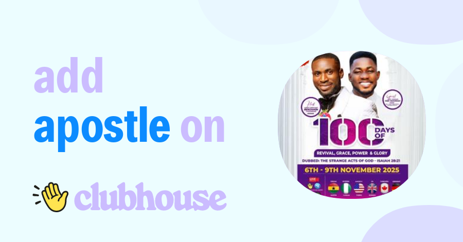 Apostle Daniel Afful - Clubhouse
