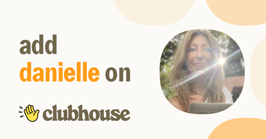 Danielle Odette - Clubhouse