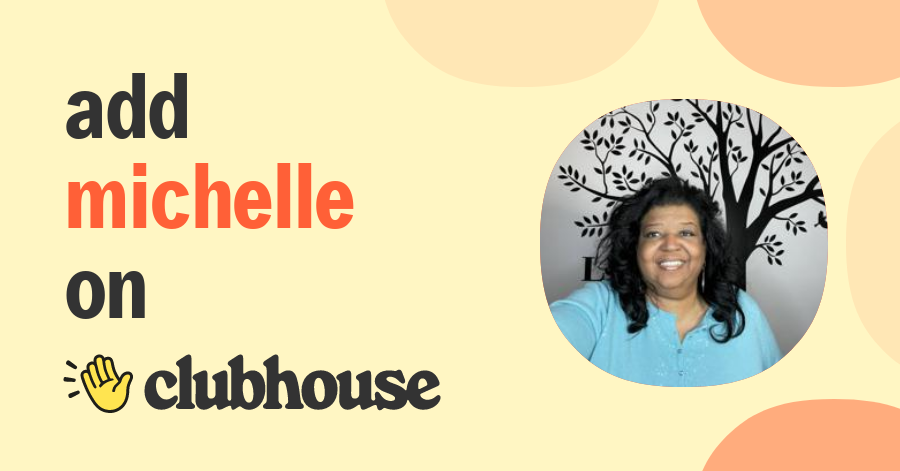 Michelle Daniels - Clubhouse