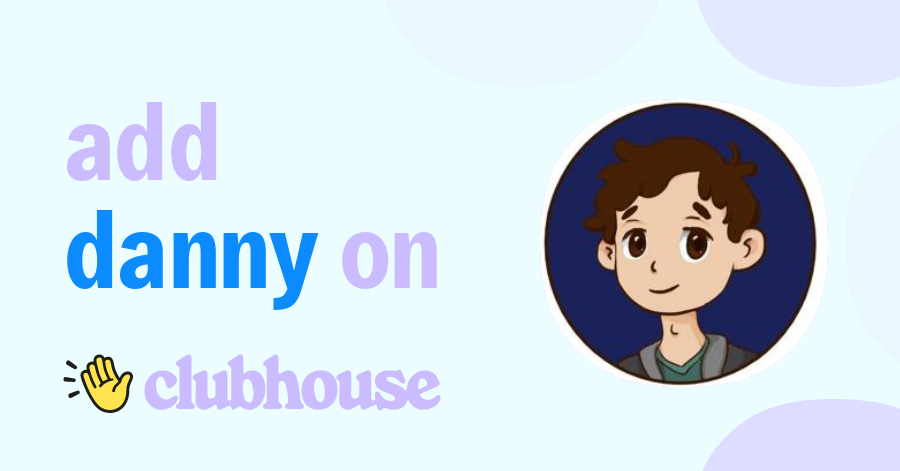Danny Philtalk - Clubhouse