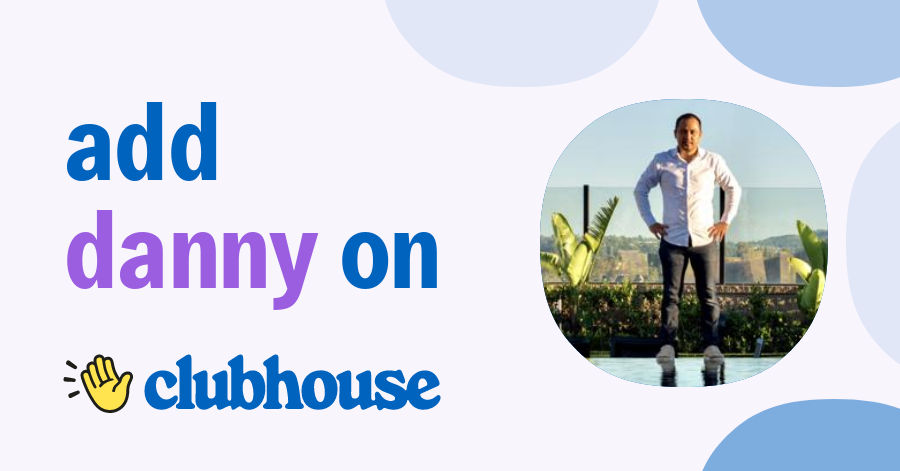 Danny Wang - Clubhouse