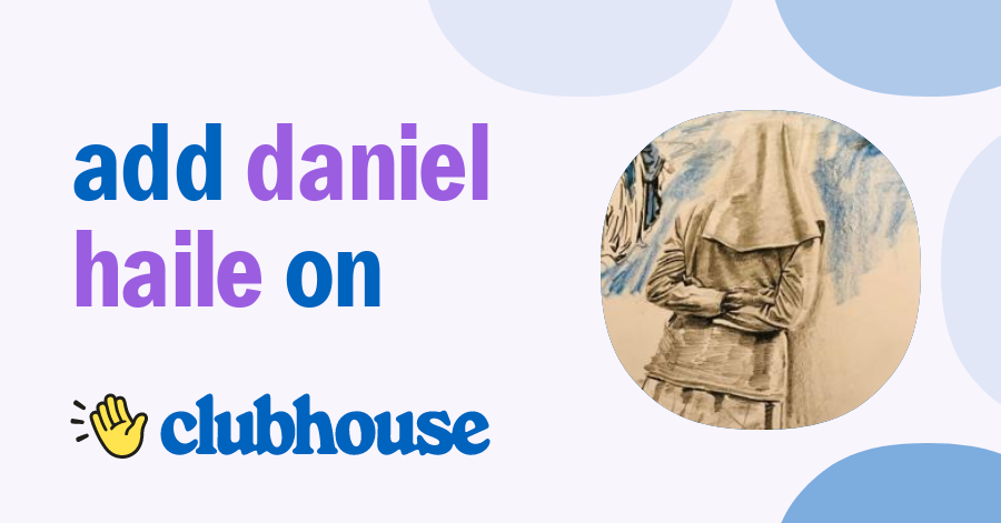Daniel Haile - Clubhouse