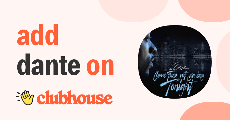 Dante Hawkins - Clubhouse