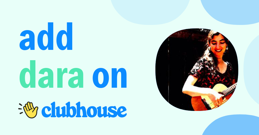 Dara Ackerman - Clubhouse