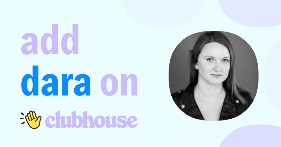 Dara Denney - Clubhouse