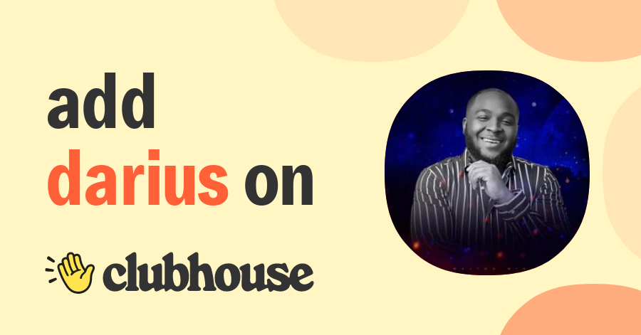 Darius Walton - Clubhouse