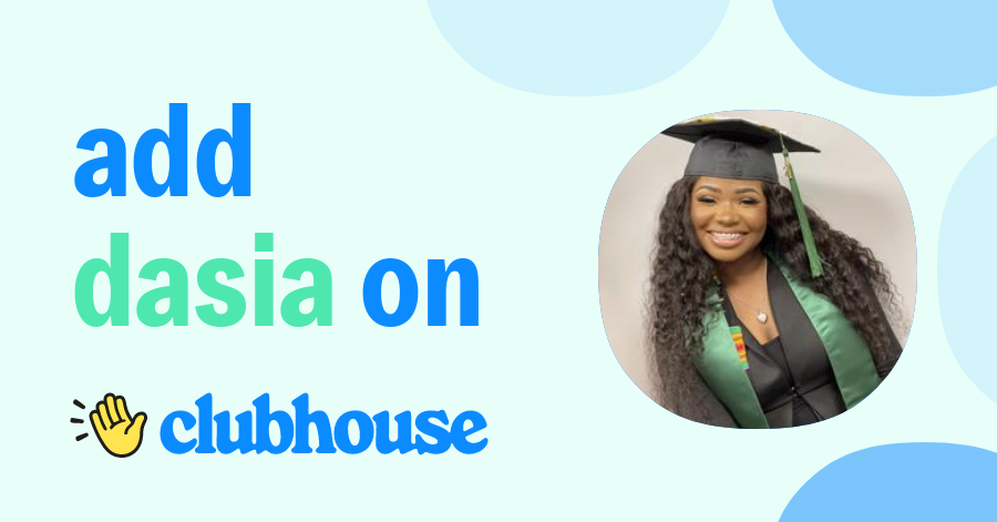 Dasia Turner - Clubhouse